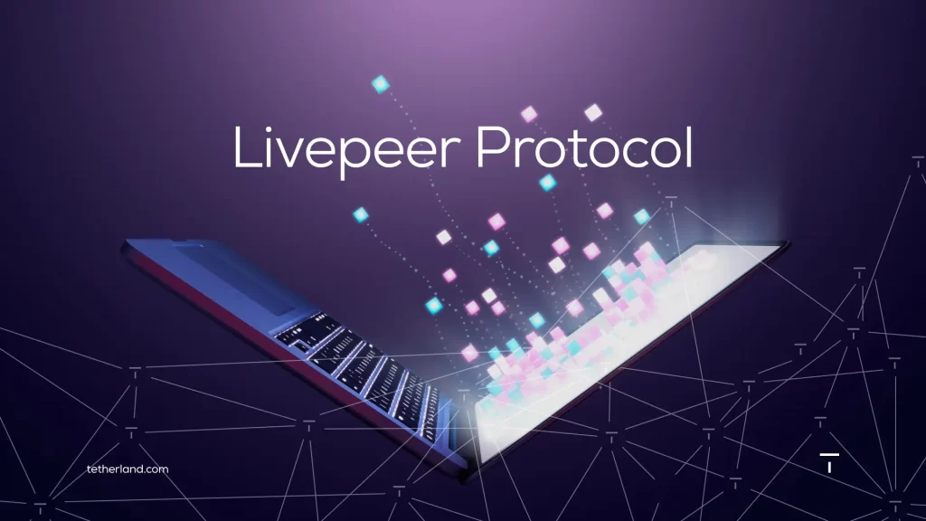 انتقال ویدئو بر بستر بلاکچین به‌کمک پروتکل Livepeer چگونه امکان‌پذیر ...